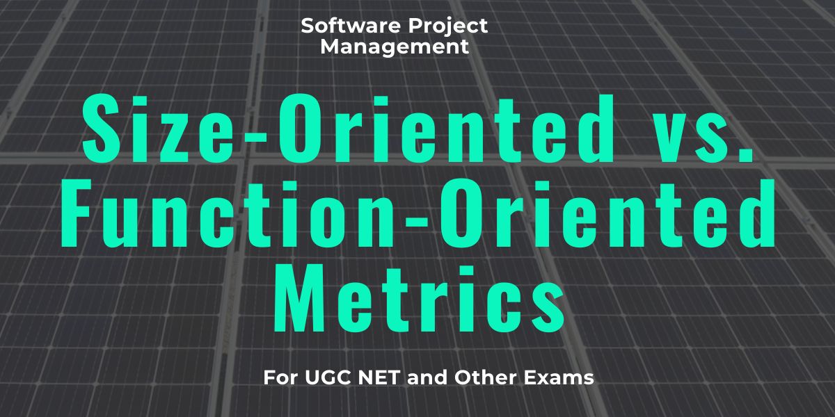 Size-Oriented vs. Function-Oriented Metrics - ExamHope