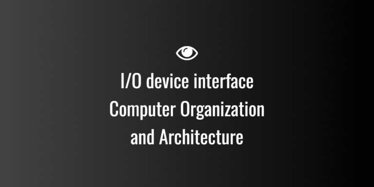 I/O device interface — Peripheral devices and their characteristics